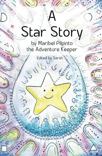 A Star Story: Children Book Adventure by Maribel Pilpinto | Goodreads