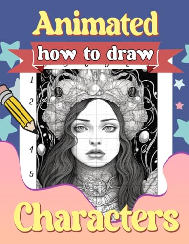 How To Draw Animated Characters: Step-by-Step Drawing Guide for Kids ...
