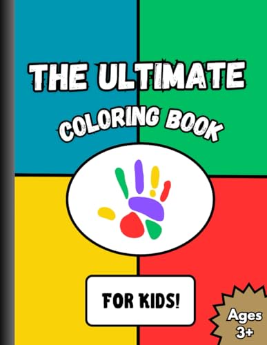 The Ultimate Coloring Book for Kids: With Uplifting Messages Included ...