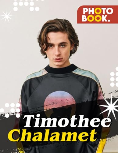 Timothee Chalamet Photo Book: Impressive Pictures Actor To Relieve ...