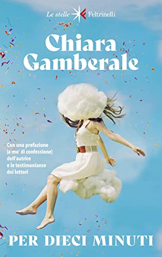 Per Dieci Minuti by Chiara Gamberale | Goodreads