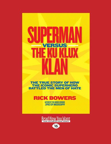 Superman vs. the Ku Klux Klan by Rick Bowers | Goodreads