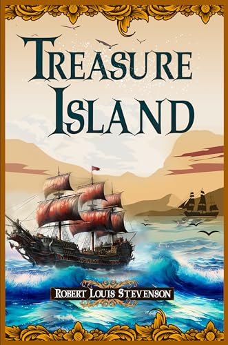 Treasure Island (Annotated): The Robert Louis Stevenson Original Pirate ...