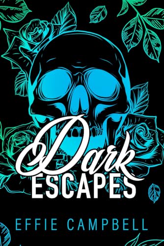 Dark Escapes by Effie Campbell | Goodreads
