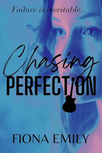 Chasing Perfection by Fiona Emily | Goodreads