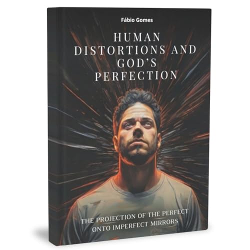 Human Distortions and God’s Perfection: The Projection of the Perfect ...