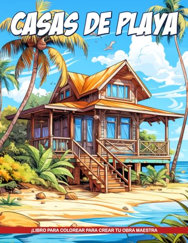 Libro de Colorear Casas de Playa: Un Libro de Colorear para Adultos con ...