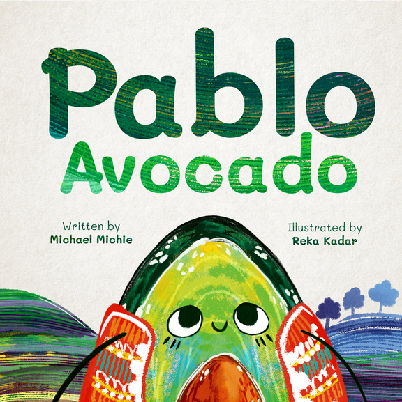 Pablo Avocado by Michael Michie | Goodreads