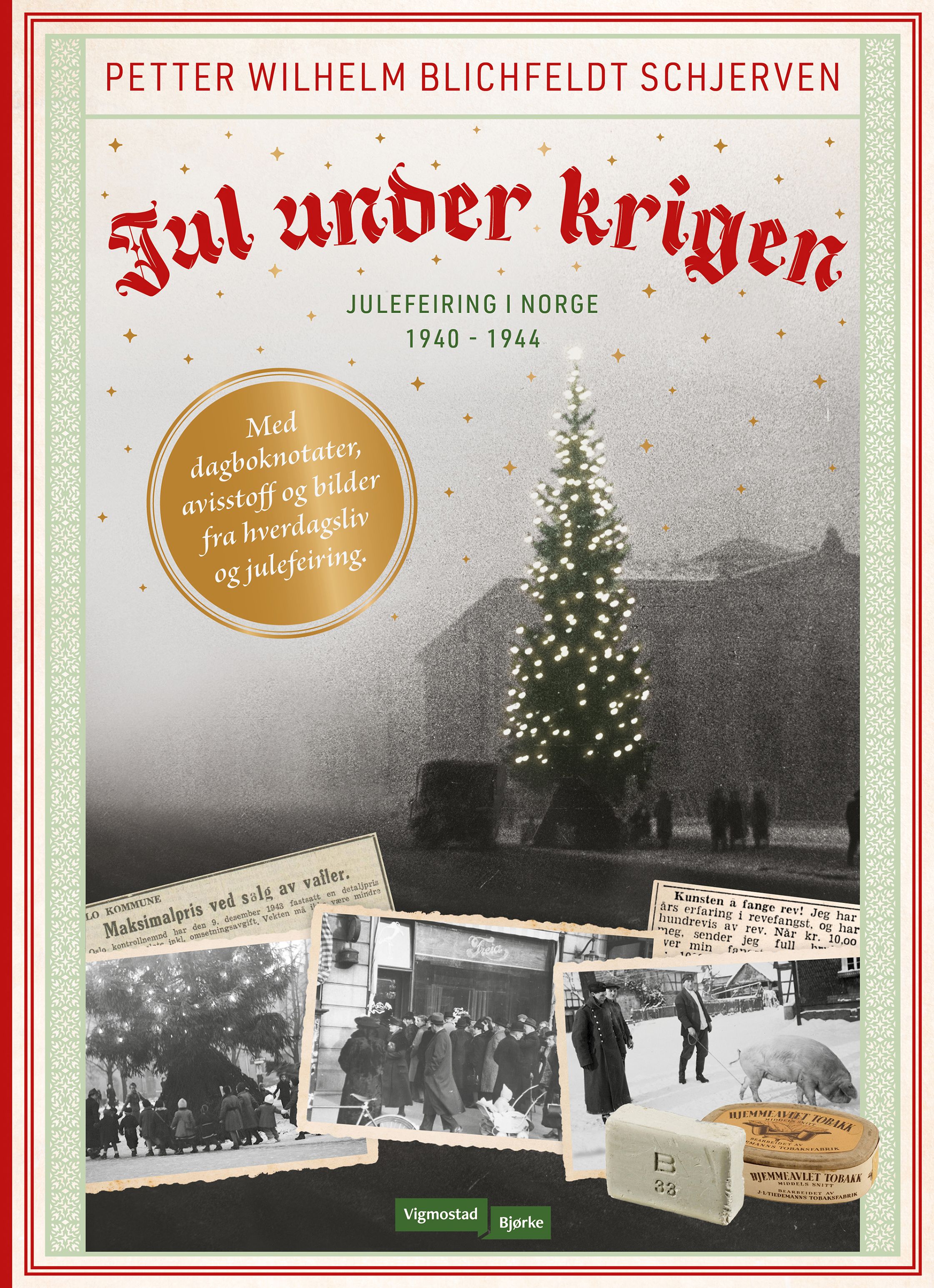 Jul under krigen: julefeiring i Norge 1940–1944 by Petter Wilhelm Blichfeldt Schjerven | Goodreads