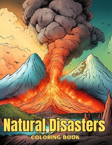 NATURAL DISASTERS COLORING BOOK: Volcano, Tsunami, Tornado, Hurricane ...