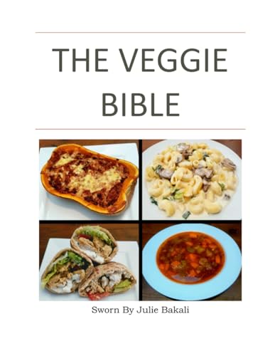 The Veggie Bible by Julie Bakalis | Goodreads