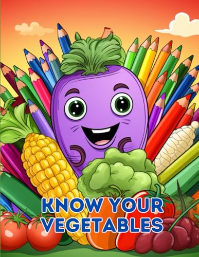 Know Your Vegetables: A to Z Vegetables Kids Coloring Book by Ana ...