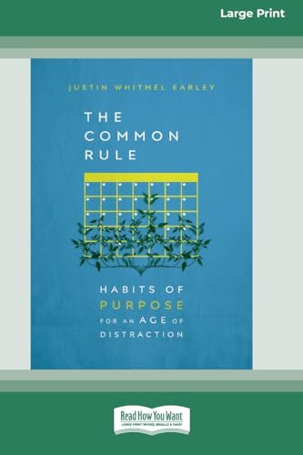 The Common Rule: Habits of Purpose for an Age of Distraction [Standard ...