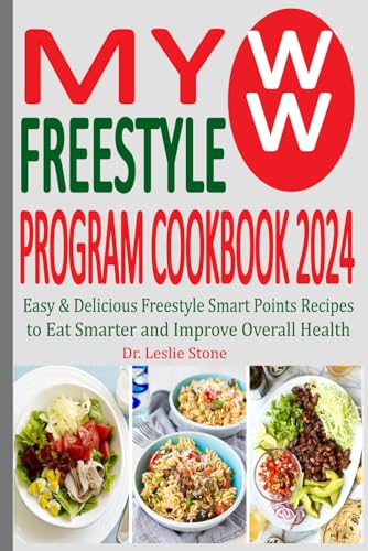 MyWW Freestyle Program Cookbook 2024: Easy & Delicious Freestyle Smart ...