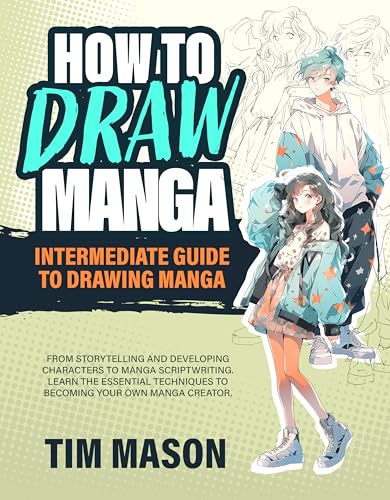 How to Draw Anime and Manga: Intermediate Guide To Drawing Manga ...