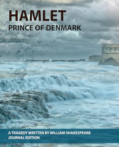 Hamlet, Prince of Denmark: A Tragedy by William Shakespeare by William ...