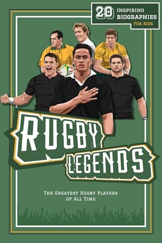 Rugby Legends: 20 Inspiring Biographies For Kids - The Greatest Rugby ...