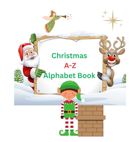 Christmas A-Z Alphabet Book by Eszence Press | Goodreads