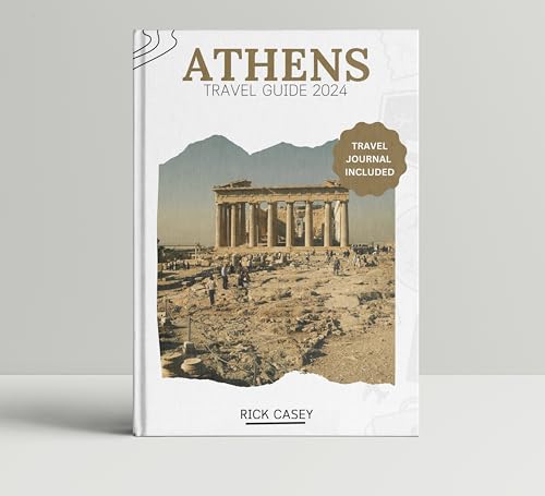 Athens Travel Guide 2024: A Comprehensive Traveler’s Guide to Athens ...