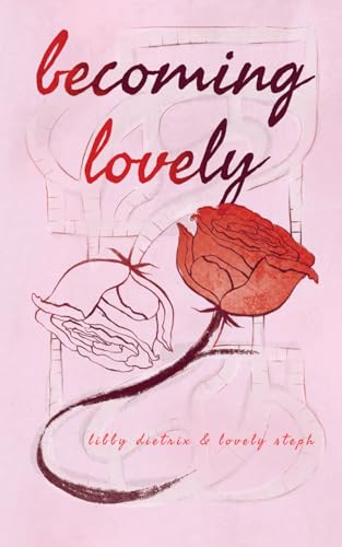 becoming lovely by libby dietrix | Goodreads