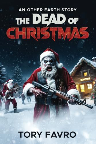 The Dead of Christmas: It's A Slaying Good Time by Tory Adam Favro ...