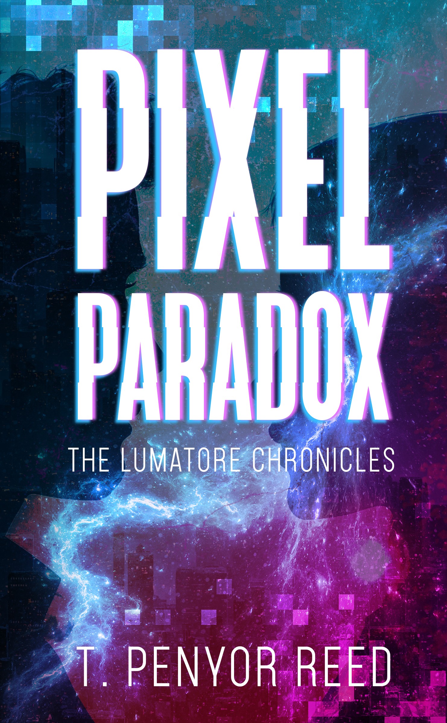 Pixel Paradox: The Lumatore Chronicles by T. Penyor Reed | Goodreads