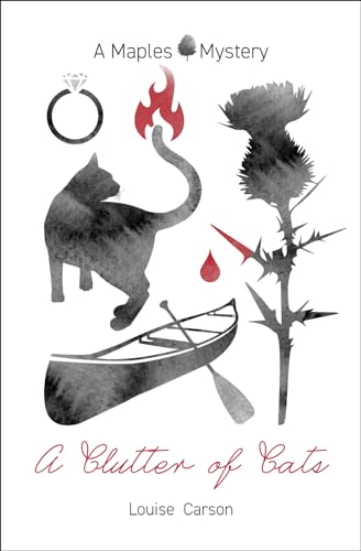 A Clutter of Cats (A Maples Mystery Book 5) by Louise Carson | Goodreads