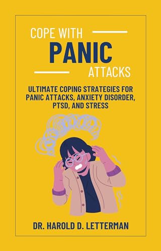 Coping with Panic Attacks: Ultimate Coping Strategies for Panic Attacks ...