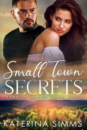 Small Town Secrets: A Harlow Series, Opposites Attract, Romantic ...