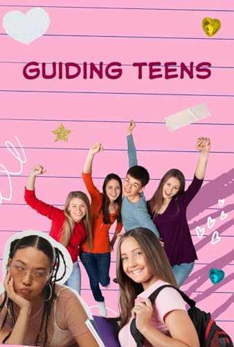 Guiding Teens: Navigating the Youthful Years by Raphael R. | Goodreads