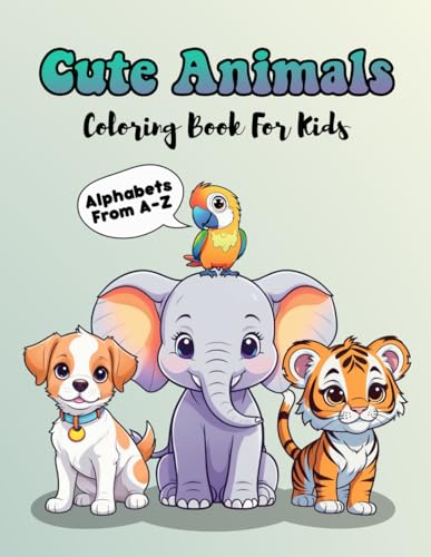 Cute Animals Coloring Book For Kids Alphabets: Educational Kids ...