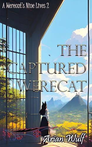The Captured Werecat (A Werecat’s Nine Lives) by Arian Wulf | Goodreads