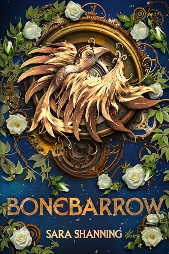 Bonebarrow (Mechanical Angel Book 3) by Sara Shanning | Goodreads