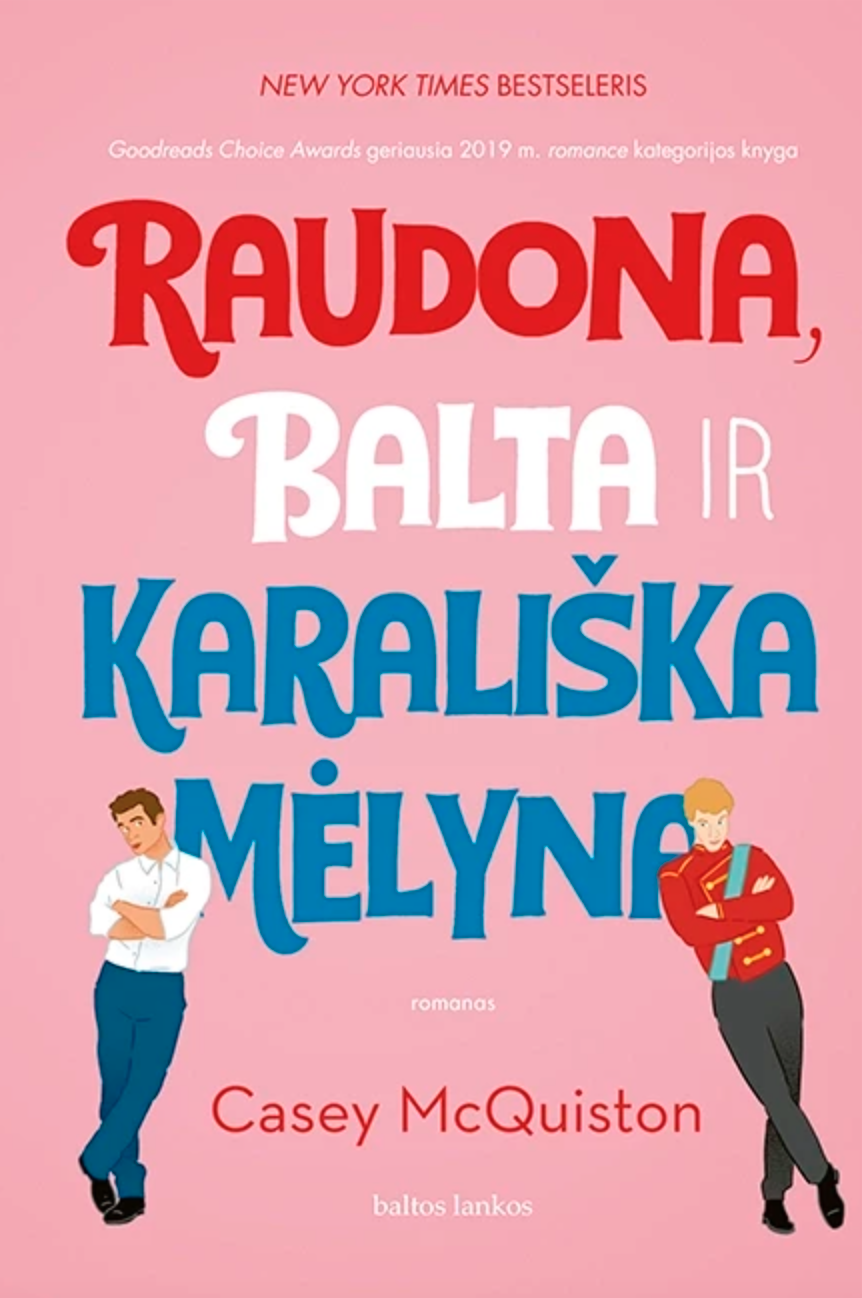 Raudona, balta ir karališka mėlyna by Casey McQuiston | Goodreads