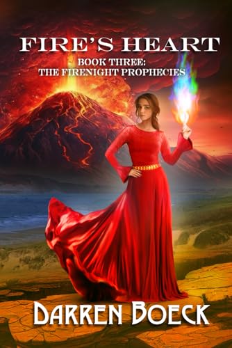 Fire's Heart: Book Three: The FireNight Prophecies by Darren Boeck ...