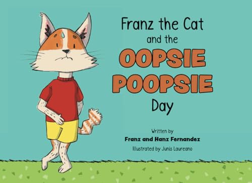 Franz the Cat and the Oopsie Poopsie Day by Franz Fernandez | Goodreads