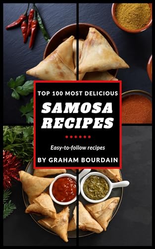 Top 100 Most Delicious Samosa Recipes: Easy-to-follow recipes - A ...