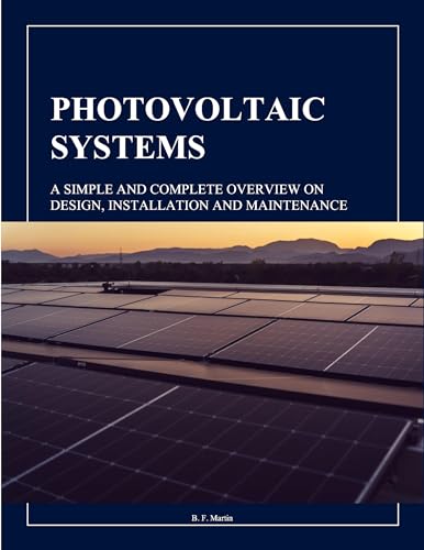 PHOTOVOLTAIC SYSTEMS: A simple and complete overview on Design ...