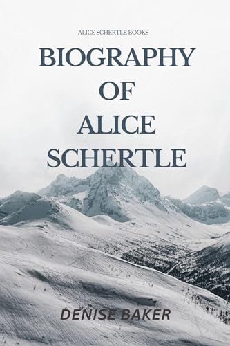 Alice Schertle Books: Biography of Alice Schertle by Denise Baker ...