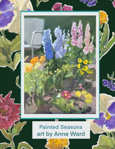 Painted Seasons: Art by Anne Ward by Anne Ward | Goodreads