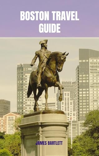 Boston Travel Guide (Tour with Bartlett) by James Bartlett | Goodreads