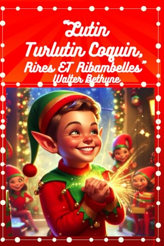 "Lutin Turlutin Coquin,Rires et Ribambelles": Histoires d'aventures ...