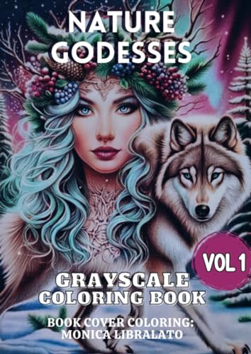 Nature Goddesses Vol 1: Grayscale Coloring Book by Nori Art Coloring ...