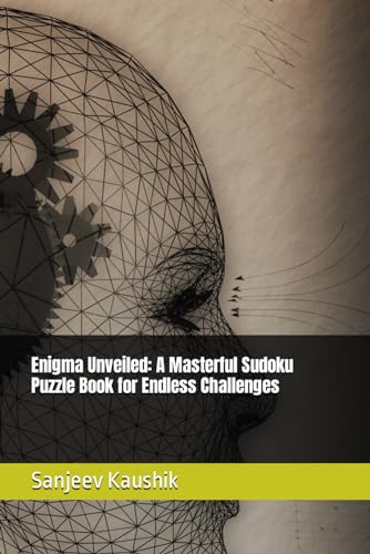 Enigma Unveiled: A Masterful Sudoku Puzzle Book for Endless Challenges ...