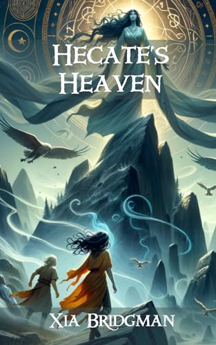 Hecate's Heaven by Xia Bridgman | Goodreads