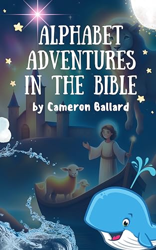 Alphabet Adventures in the Bible by Cameron Ballard | Goodreads