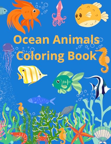 Ocean Animals Coloring Book: Over 30 Coloring Designs For Kids age 2-8 ...