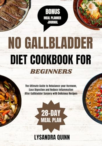 NO GALLBLADDER DIET COOKBOOK FOR BEGINNERS: The Ultimate Guide to ...