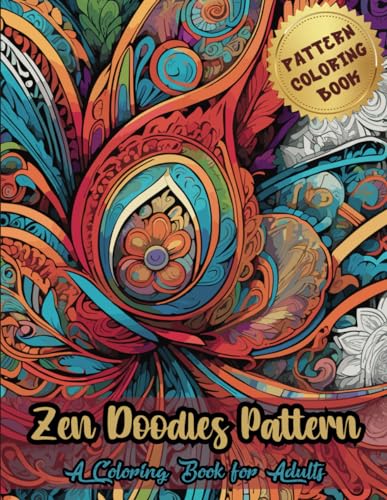 Zen Doodle Patterns: A Coloring Book for Adults with Diverse and ...
