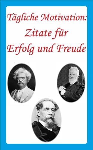 Tägliche Motivation: Zitate für Erfolg und Freude by Farhad Hemmatkhah ...